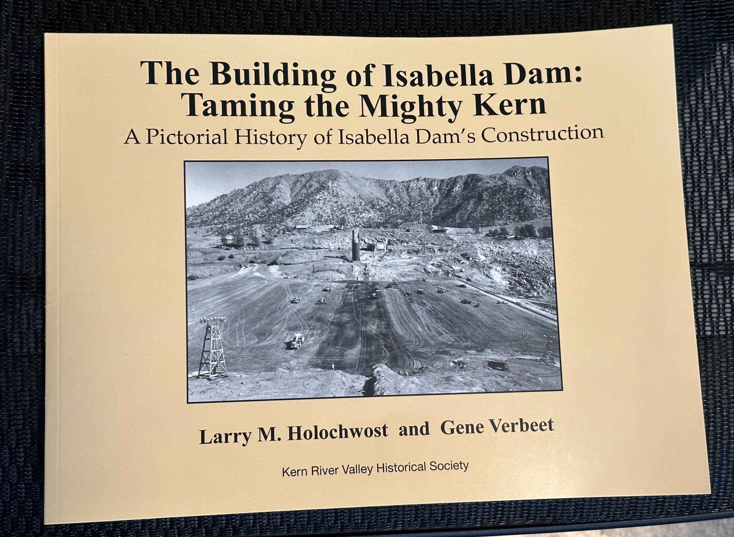 Trove of historic Isabella Dam photos give insider's view of the dam's ...